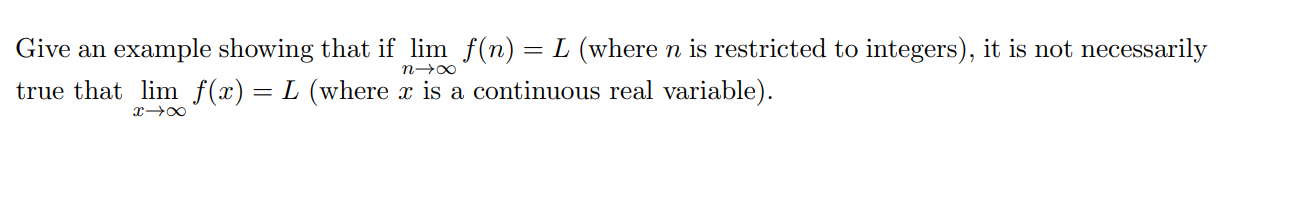 Solved Give an example showing that if limn→∞f(n)=L (where n | Chegg.com