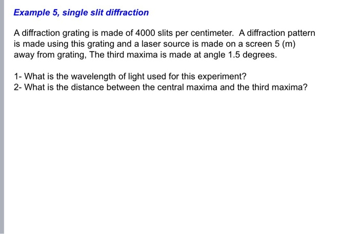 Solved Example 5, single slit diffraction A diffraction | Chegg.com