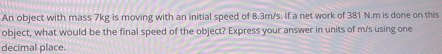 Solved An object with mass 7kg ﻿is moving with an initial | Chegg.com