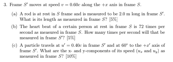 Solved 3. Frame S′ moves at speed v=0.60c along the +x axis | Chegg.com