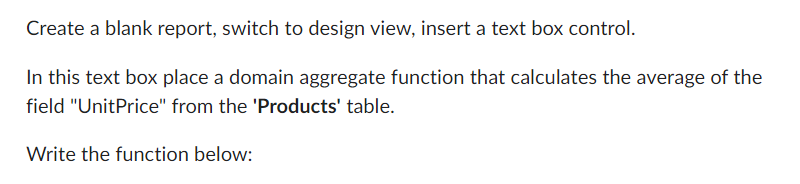 Create a blank report, switch to design view, insert | Chegg.com