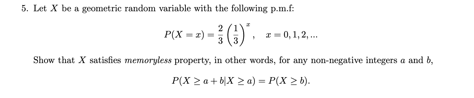Solved 5. Let X be a geometric random variable with the | Chegg.com