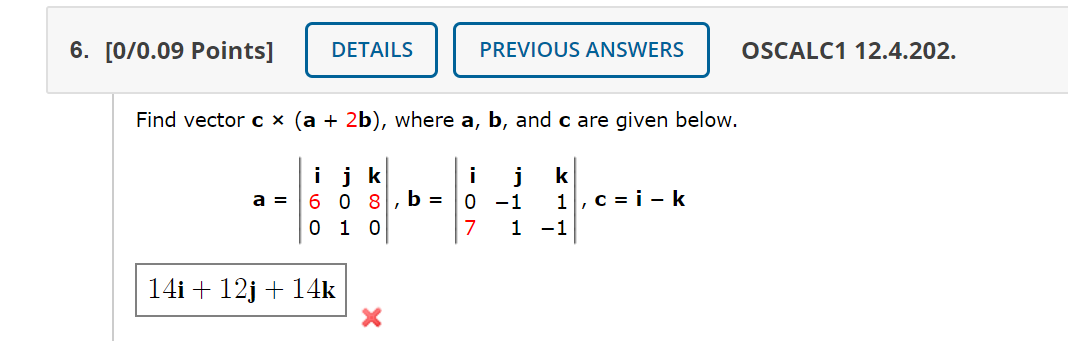 Solved 6. [0/0.09 Points] DETAILS PREVIOUS ANSWERS OSCALC1 | Chegg.com