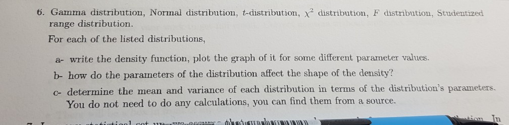 Solved 6. Gamma distribution, Normal distribution, | Chegg.com