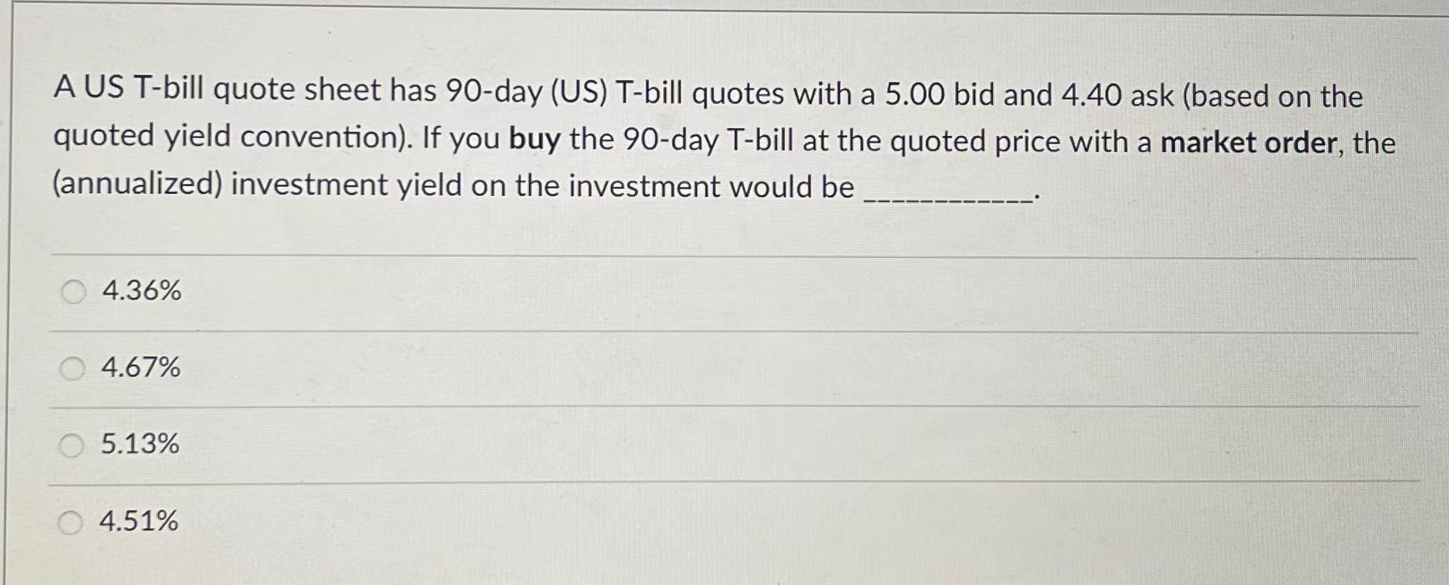 Solved A US T-bill quote sheet has 90-day (US) T-bill quotes | Chegg.com