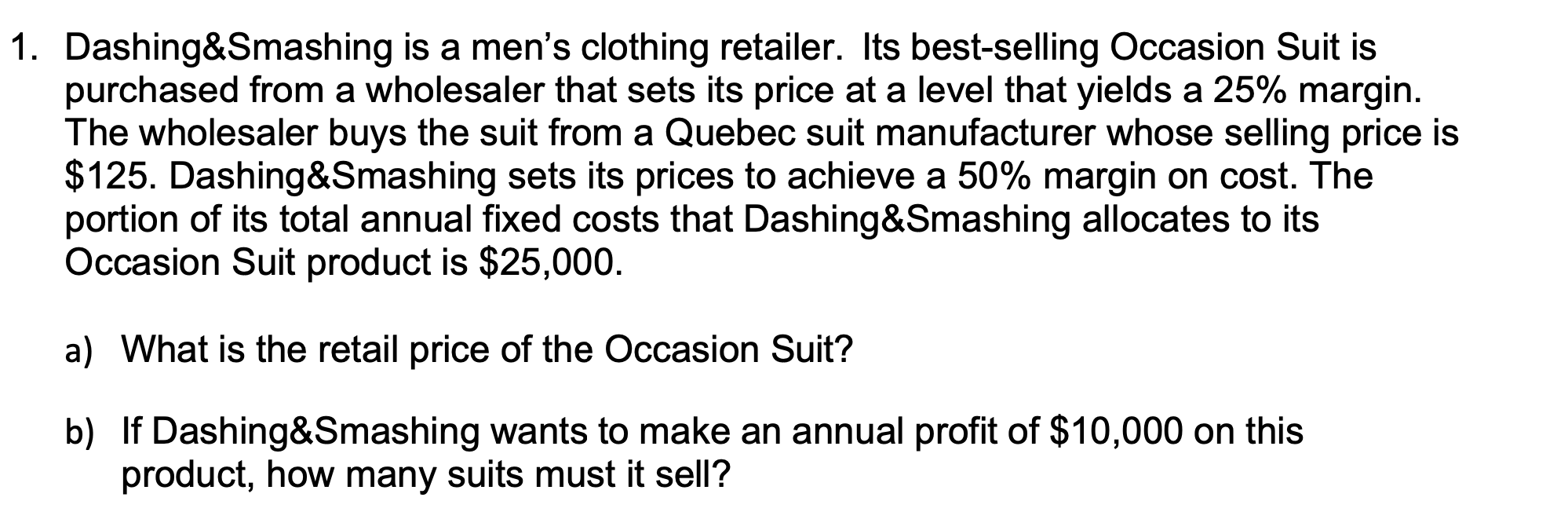 Solved 1. Dashing\&Smashing is a men's clothing retailer. | Chegg.com