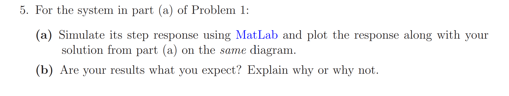 Solved 5. For the system in part (a) of Problem 1: (a) | Chegg.com