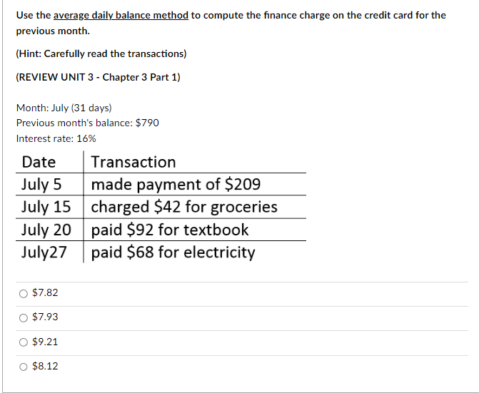 Solved Use the average daily balance method to compute the | Chegg.com