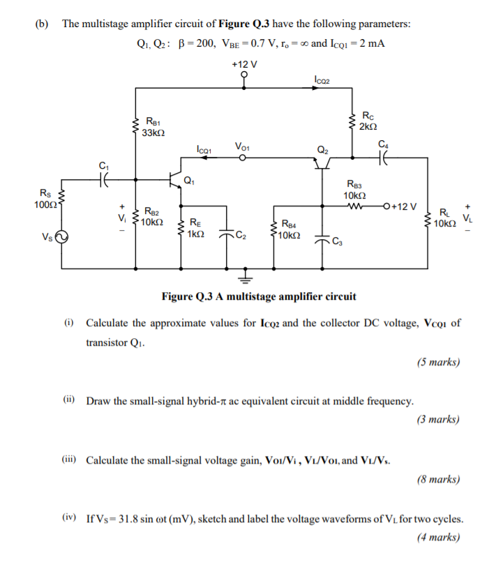 Solved (b) The multistage amplifier circuit of Figure Q.3 | Chegg.com