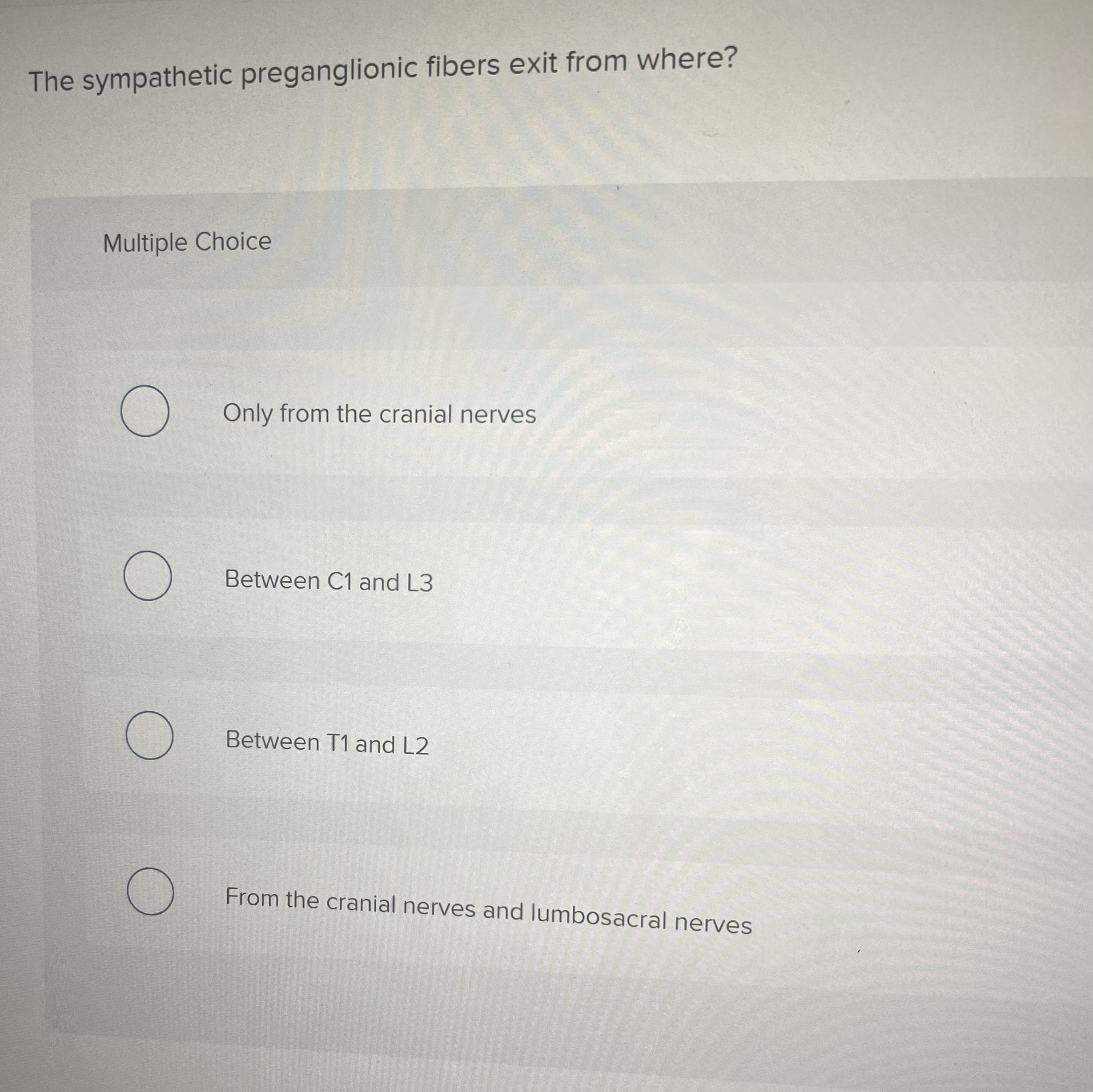 Solved The sympathetic preganglionic fibers exit from where? | Chegg.com