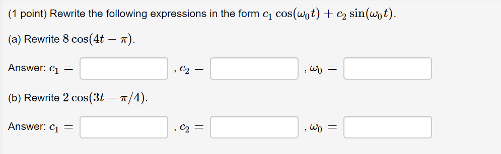 Solved (1 point) Rewrite the following expressions in the | Chegg.com