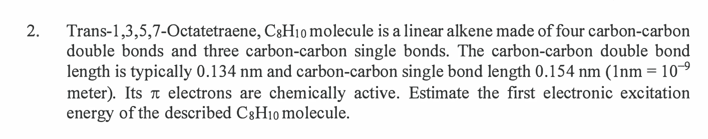 Solved 2. Trans-1,3,5,7-Octatetraene, C3H10 molecule is a | Chegg.com