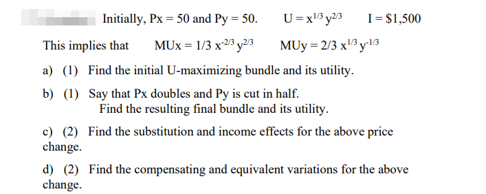 Solved Initially, Px = 50 and Py = 50. U= x1/3 y23 I= $1,500 | Chegg.com