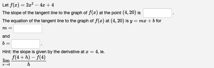 Solved Let f(x)=2x2−4x+4 The slope of the tangent line to | Chegg.com