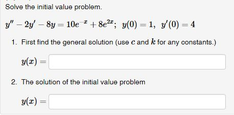 Solved Solve the initial value problem. y" - 2y' - Sy=10e * | Chegg.com