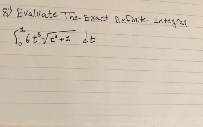 Solved Evaluate The Exact Definite Integral integral^1 _0 6 | Chegg.com