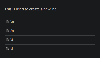 Solved This is used to create a newline \n /n \t \ | Chegg.com