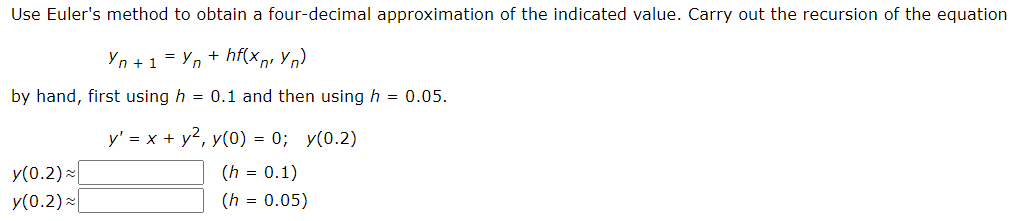 Solved Use Euler's method to obtain a four-decimal | Chegg.com
