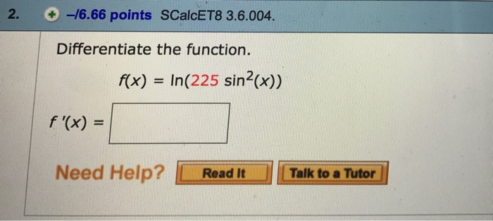 Solved Differentiate the function. f(x) = ln(225 sin^2(x)) | Chegg.com