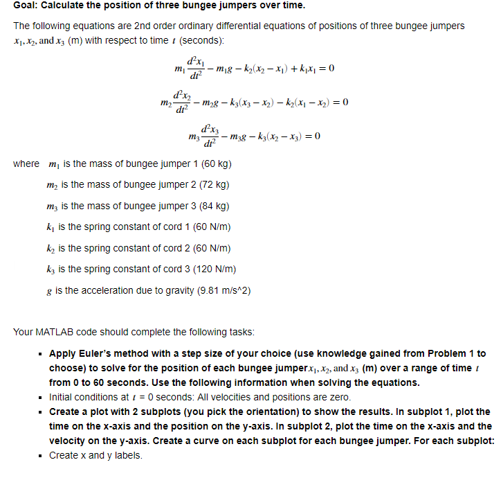 Solved Goal: Calculate the position of three bungee jumpers | Chegg.com