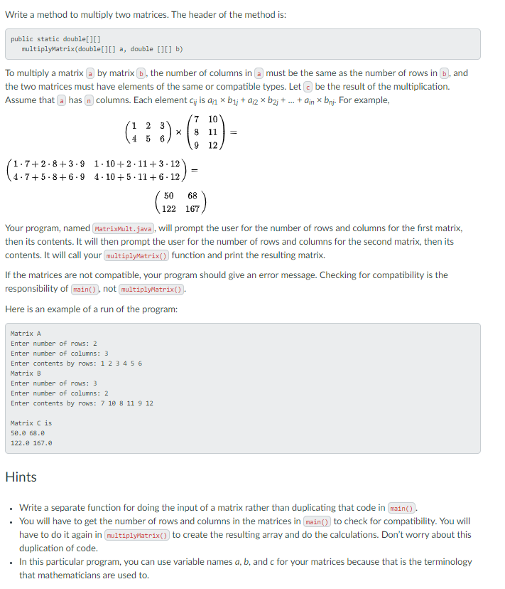 Solved Write a method to multiply two matrices. The header | Chegg.com