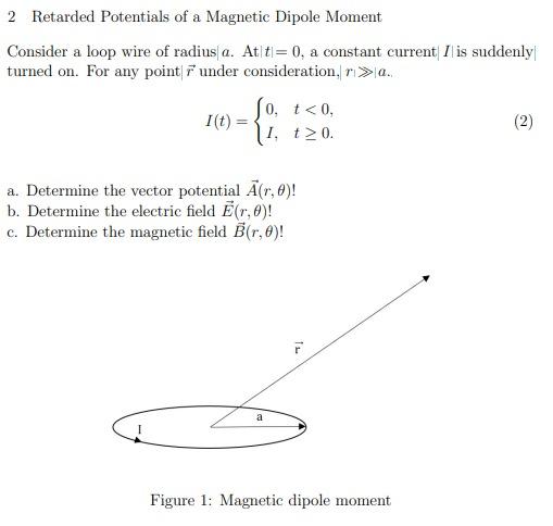 Solved 2 Retarded Potentials of a Magnetic Dipole Moment | Chegg.com