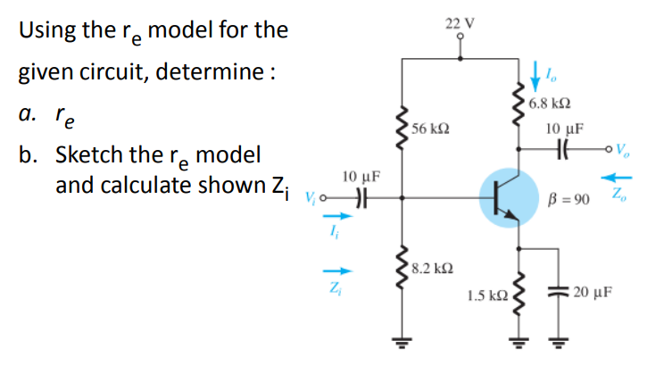 Solved 22 V Using the re model for the given circuit, | Chegg.com