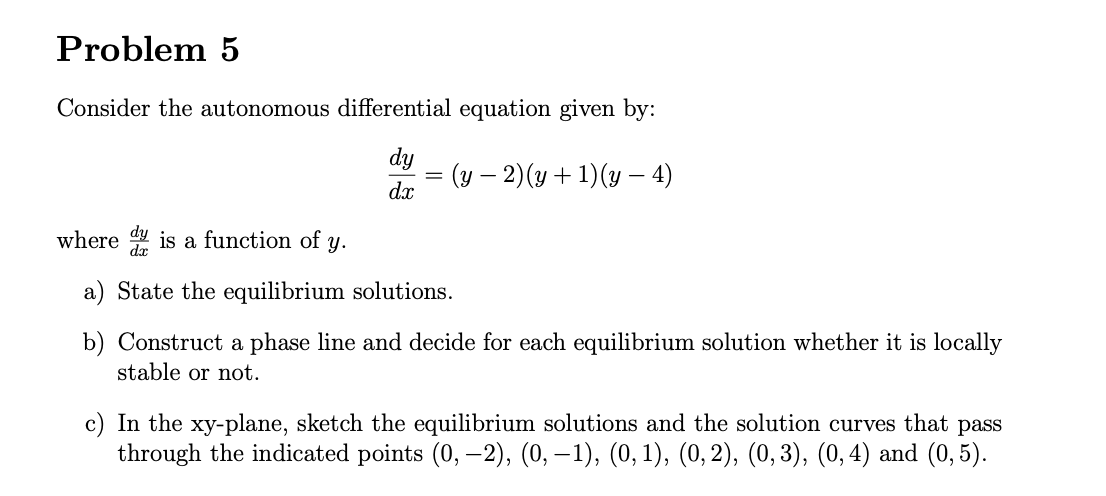 Solved Problem 5Consider the autonomous differential | Chegg.com