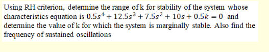 Solved Using RH criterion, determine the range ofk for | Chegg.com