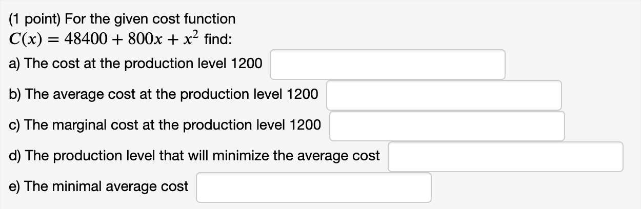 Solved (1 point) For the given cost function C(x) = 48400 + | Chegg.com