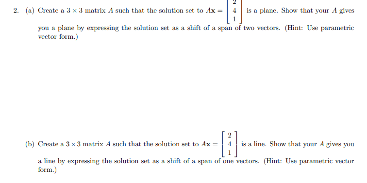 Solved 2. (a) Create a 3 x 3 matrix A such that the solution | Chegg.com