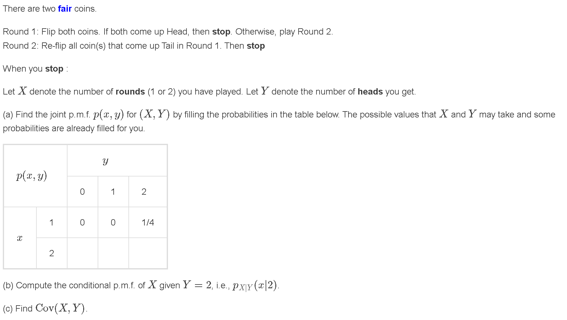 Solved There are two fair coins. Round 1: Flip both coins. | Chegg.com
