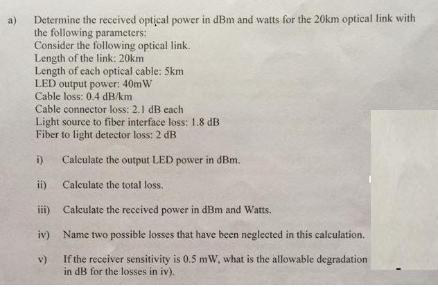 Solved a) Determine the received optical power in dBm and | Chegg.com