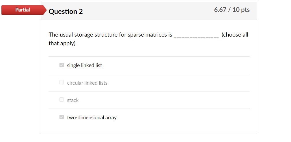 Solved The Usual Storage Structure For Sparse Matrices Is