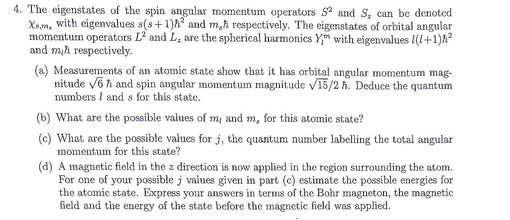 Solved 4 The Eigenstates Of The Spin Angular Momentum