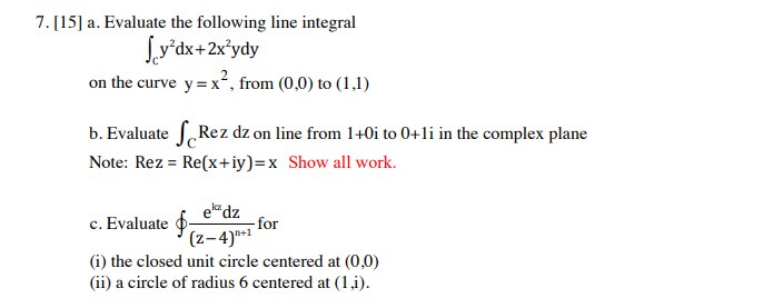 Solved 7. [15] a. Evaluate the following line integral | Chegg.com