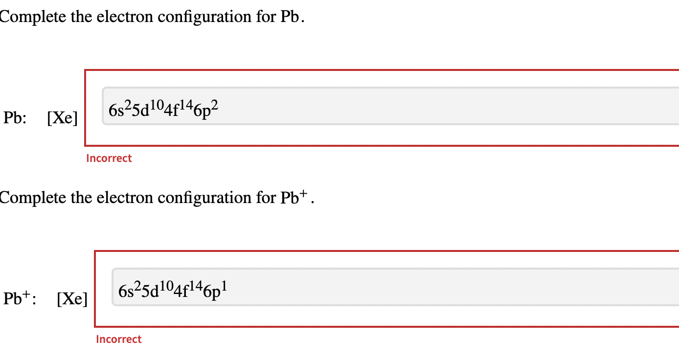 Solved Complete the electron configuration for Pb. Pb:Xe] | Chegg.com