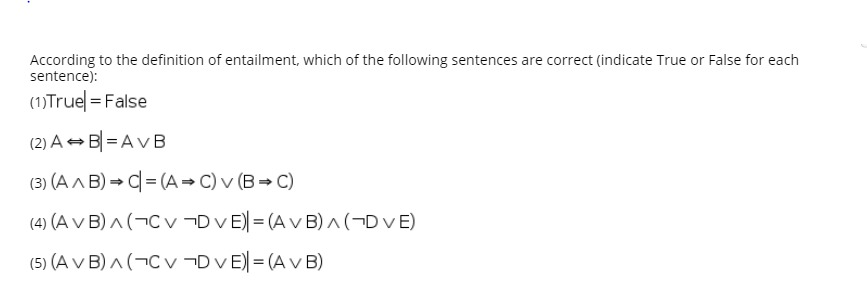 Solved According to the definition of entailment, which of | Chegg.com