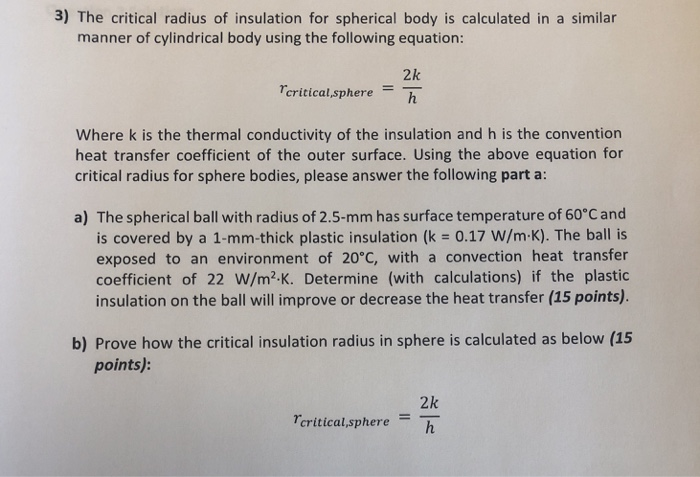 Solved 3) The critical radius of insulation for spherical | Chegg.com