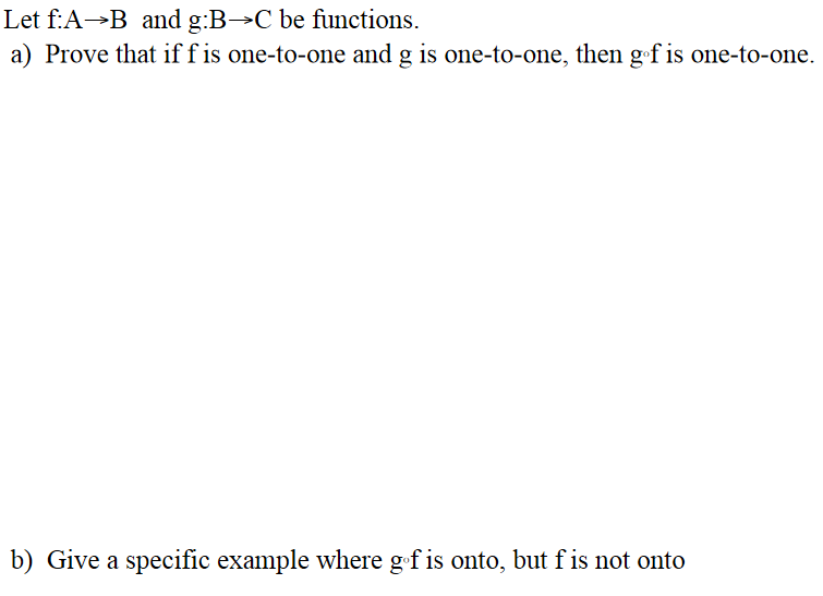 Solved Let f:A-B and g:BẠC be functions. a) Prove that if f | Chegg.com