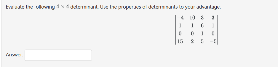 Solved Evaluate the following 4×4 ﻿determinant. Use the | Chegg.com