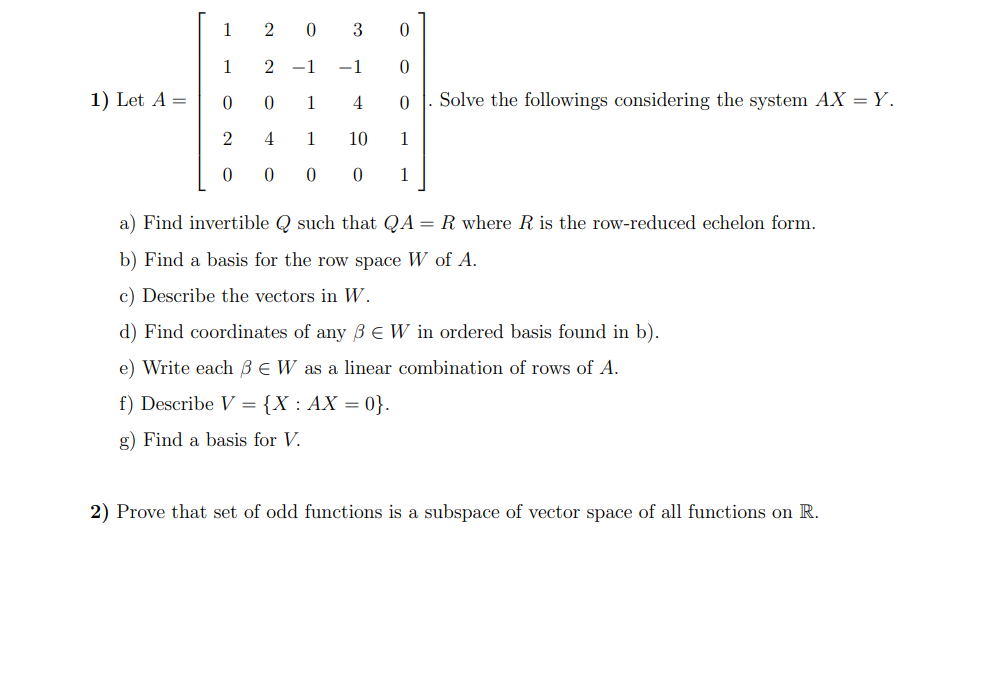 Solved 1) Let A=⎣⎡11020220400−11103−1410000011⎦⎤. So Solve | Chegg.com