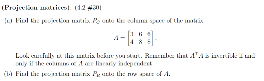 Solved (Projection matrices). (4.2 #30) (a) Find the | Chegg.com