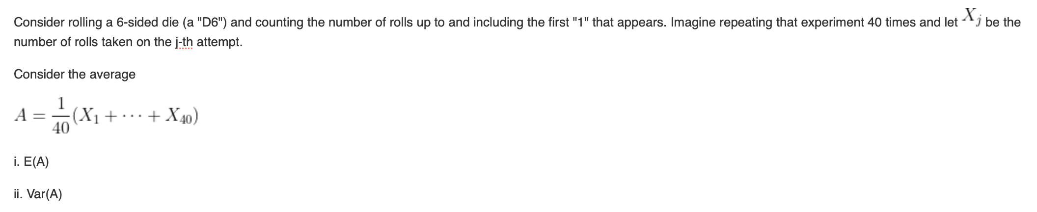 Solved Consider rolling a 6-sided die (a "D6") and counting | Chegg.com