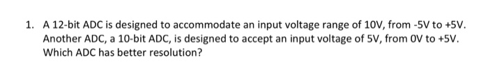 Solved A 12-bit ADC is designed to accommodate an input | Chegg.com