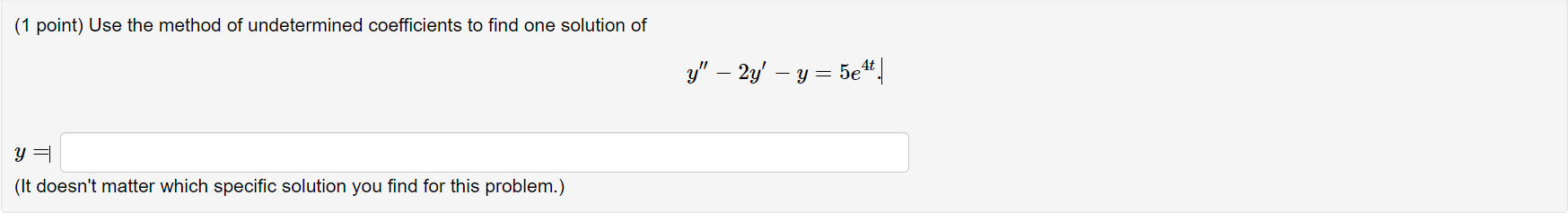 Solved (1 point) Use the method of undetermined coefficients | Chegg.com