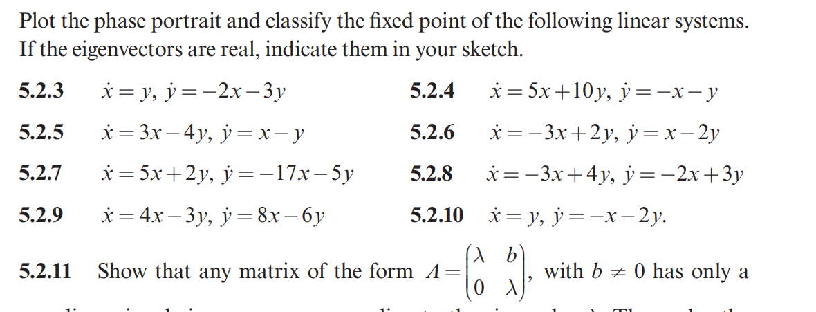 Solved • Plot the phase portrait and classify the fixed | Chegg.com