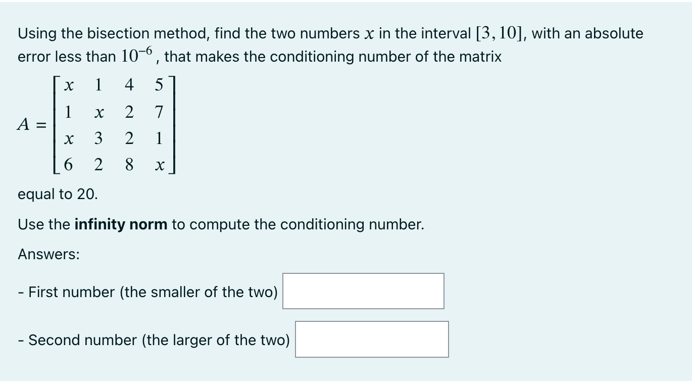 Solved Using the bisection method, find the two numbers x | Chegg.com