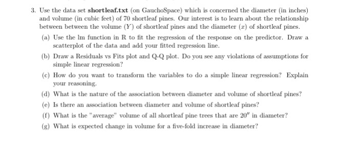 Solved 3. Use the data set shortleaf.txt (on GauchoSpace) | Chegg.com