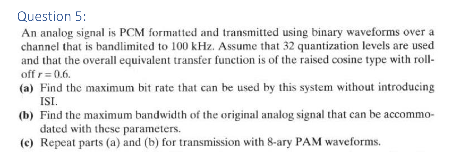 Solved Question 5: An analog signal is PCM formatted and | Chegg.com